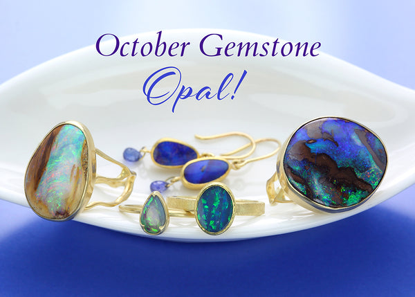 October is for OPAL! - Quadrum Gallery